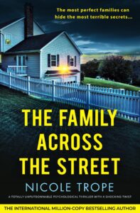 the family across the street: a totally unputdownable psychological thriller with a shocking twist