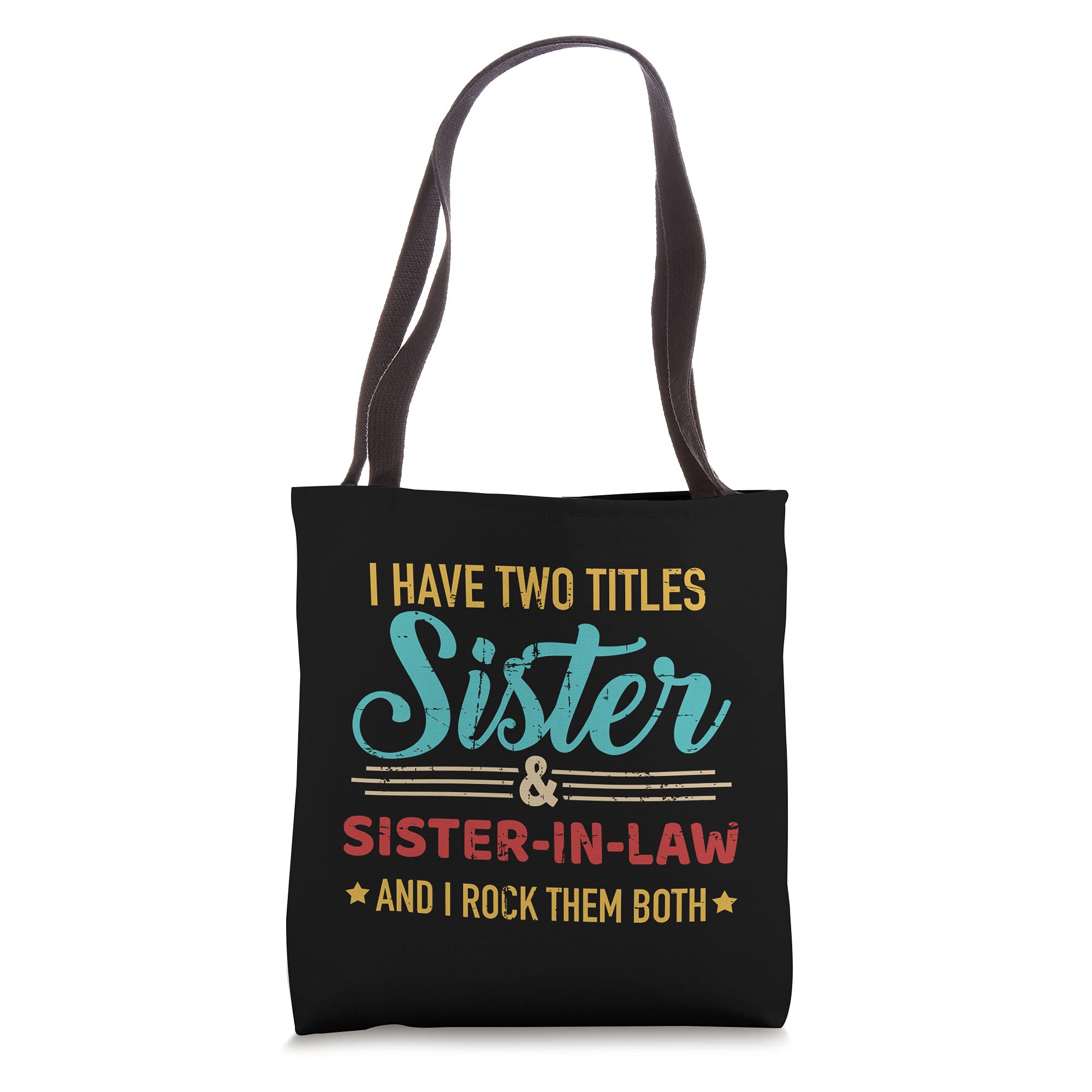 Two titles sister and sister-in-law vintage retro Tote Bag