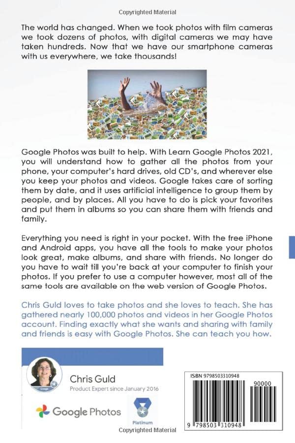 Learn Google Photos 2021: How to privately store, organize, edit, and share your lifetime of photos and videos.