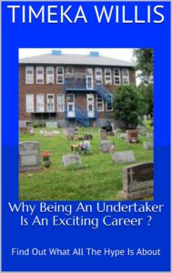 why being an undertaker is an exciting career ? : find out what all the hype is about