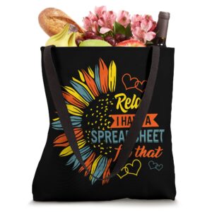 Relax I Have Spreadsheet For That Accountant Office Worker Tote Bag