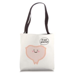 wound care nurse i'll save your butt funny sacrum dressing tote bag