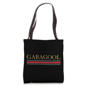 GABAGOOL - Satirical Italian Slang Tote Bag