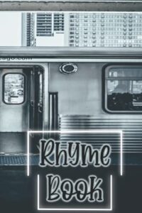 rhyme book: a lyricists notebook for rap hip hop inspired lyrics, mc's, song structure, hooks & verses. song inspiration and quotes