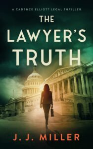 the lawyer's truth (cadence elliott legal thriller series book 2)