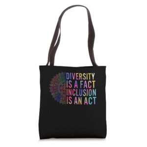 diversity fact inclusion act anti racism equality advocate tote bag