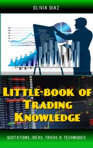 little book of trading knowledge : quotations, ideas, tricks & techniques