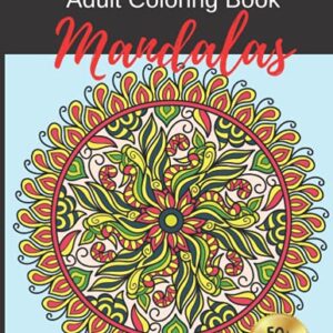 Stress-Relieving Adult Coloring Book: Mandalas