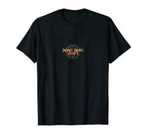 don't trust. verify. cryptography decentralization bitcoin t-shirt