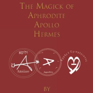 Grecian Magick: The Magick of Aphrodite, Apollo and Hermes