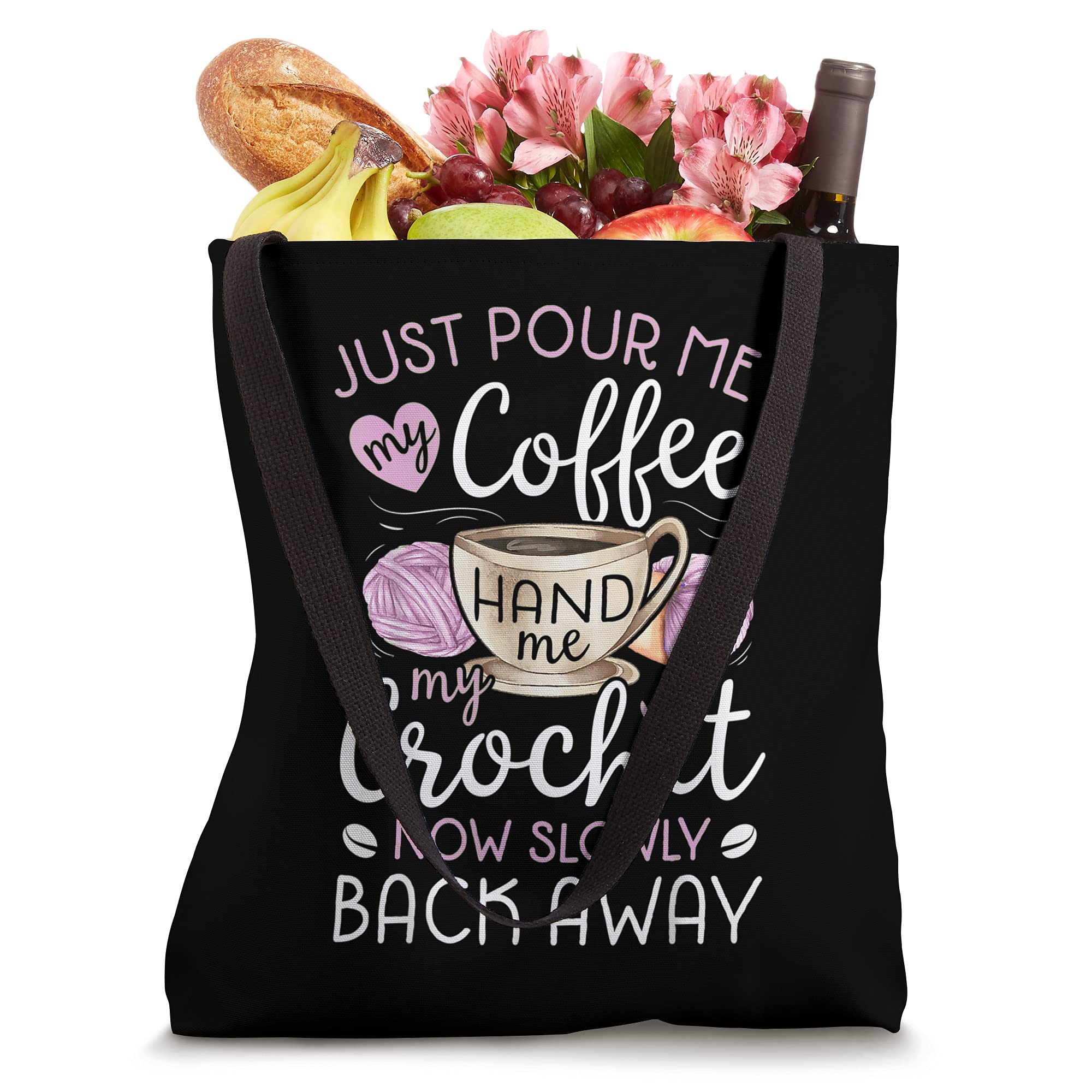 Crochet & Coffee Lover - Hand Me My Crochet And Walk Away Tote Bag