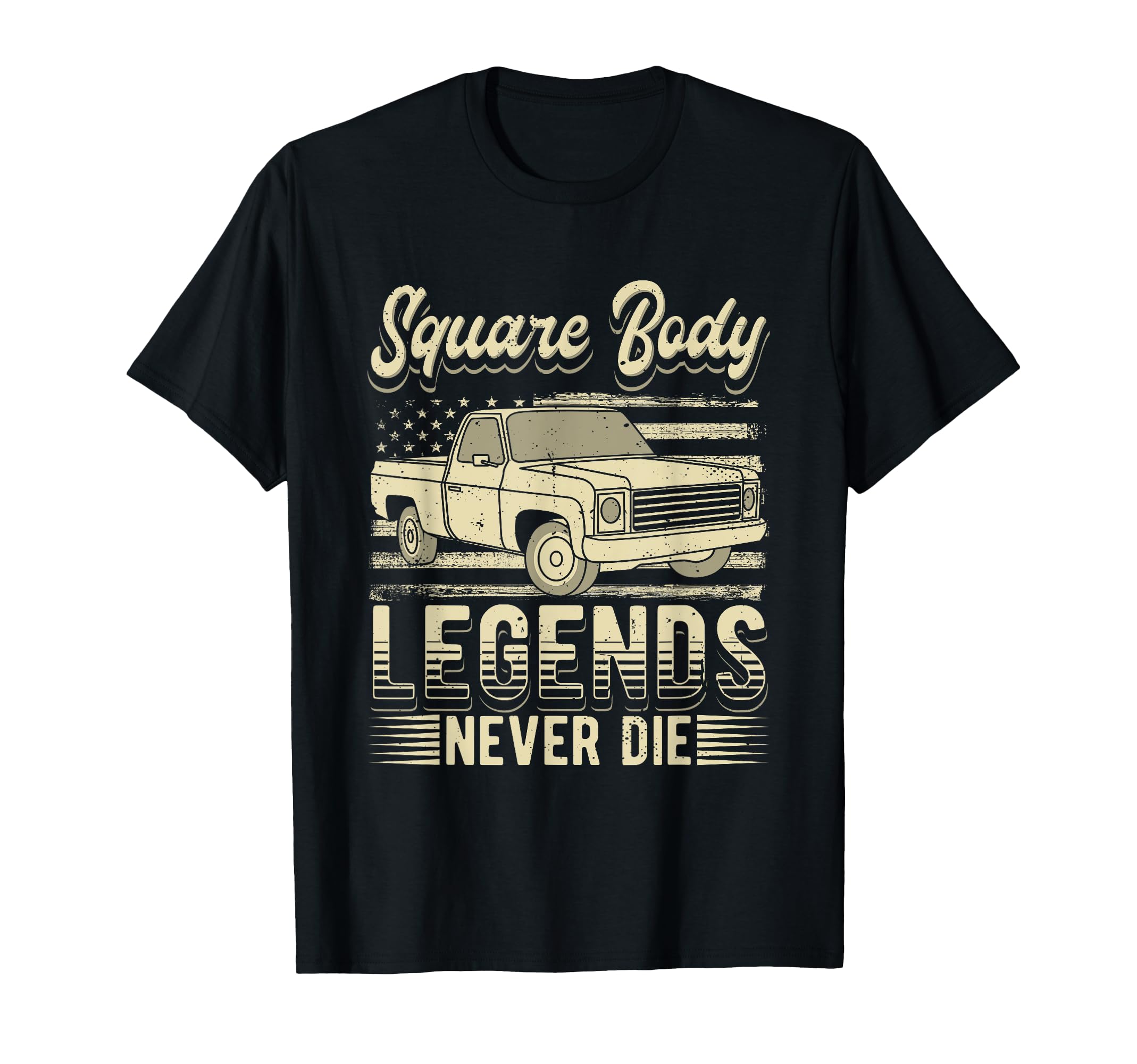 Square Body Legends Never Die Artwork For A Truck Driver T-Shirt