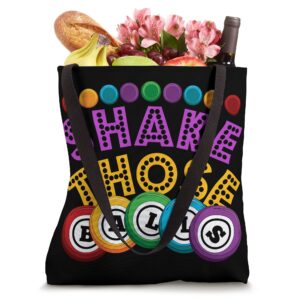 Funny Bingo Winner Gambling Gift Shake Those Balls Bingo Tote Bag