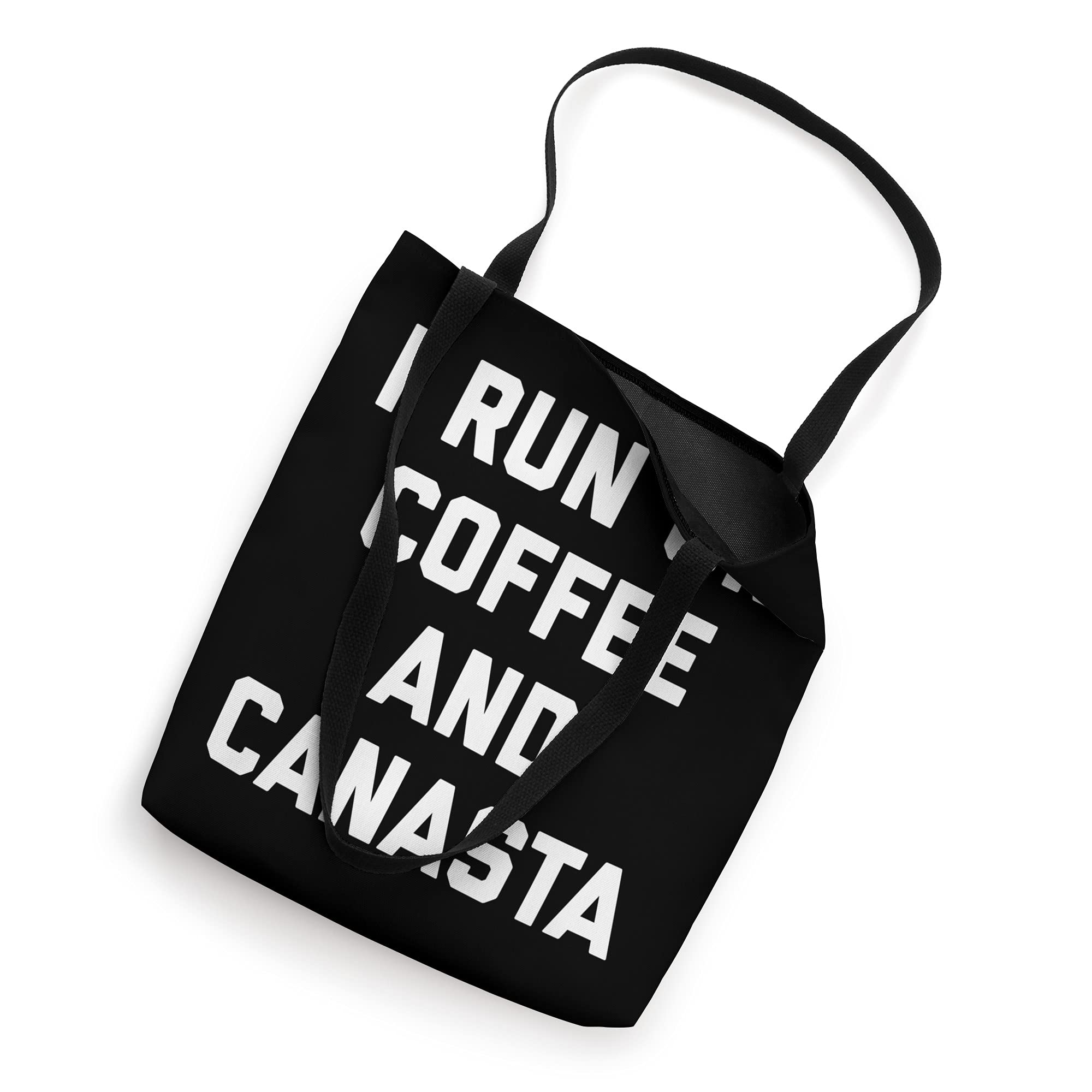 I Run On Coffee And Canasta Card Games Funny Coffee Lovers Tote Bag