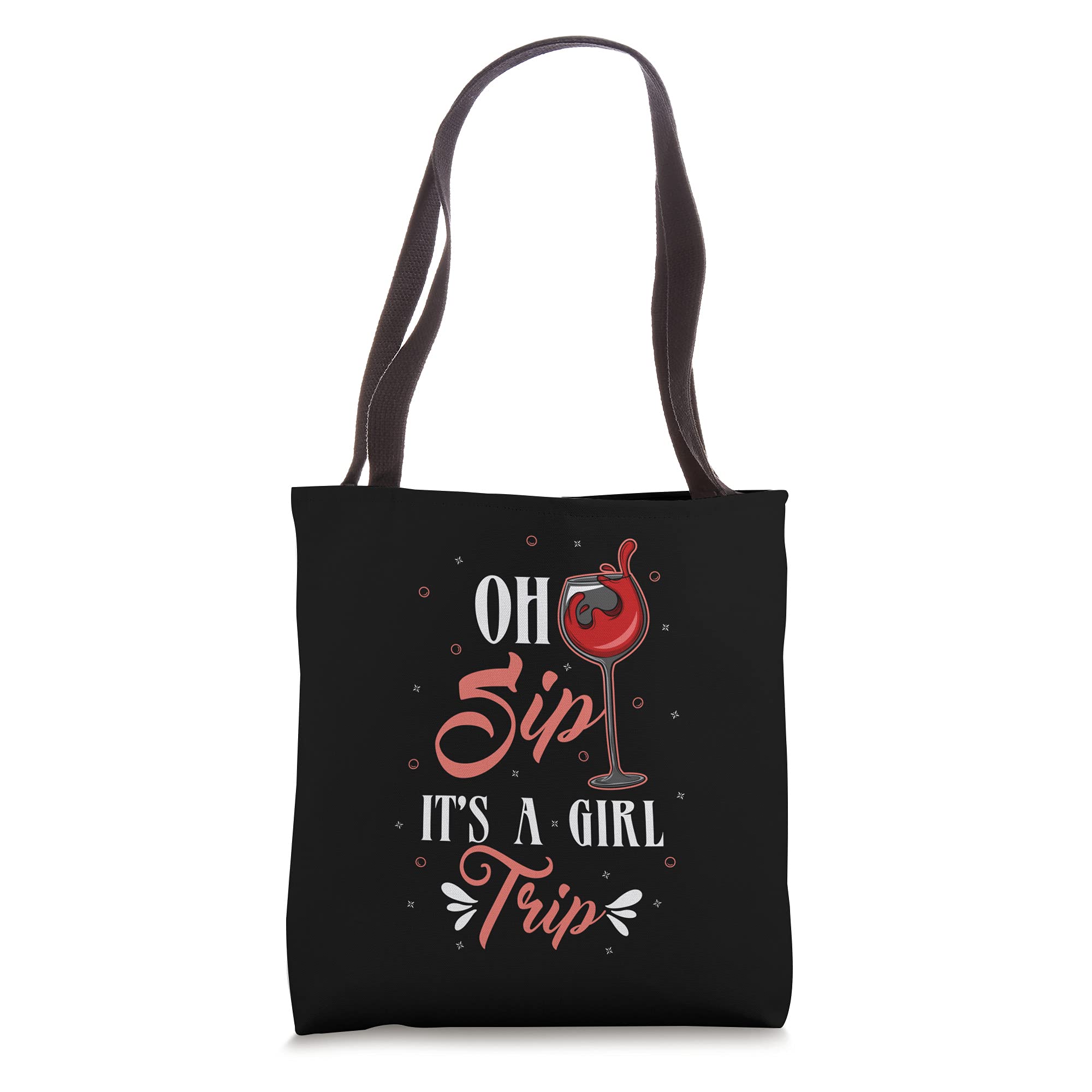 Party Girls Alcohol Trip Vacation I Oh Sip its a Girls Trip Tote Bag