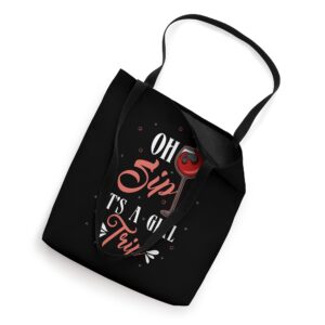 Party Girls Alcohol Trip Vacation I Oh Sip its a Girls Trip Tote Bag