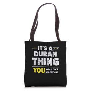 it's a duran thing you wouldn't understand family name tote bag