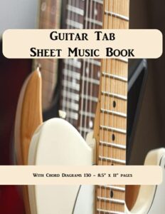 guitar tab sheet music book: with chord diagrams 130 - 8.5" x 11" pages