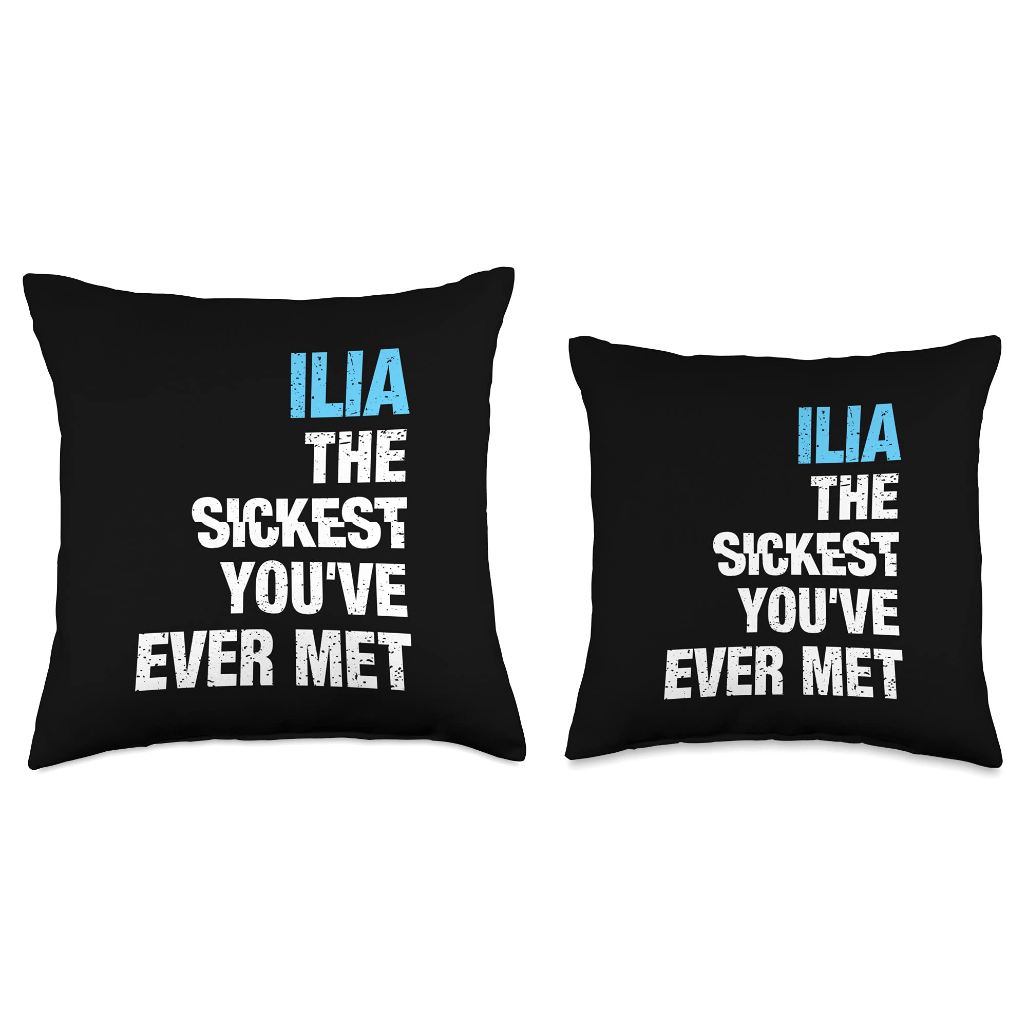 Custom Ilia Gifts & Accessories for Men Ilia The Sickest You've Ever Met Personalized Name Throw Pillow, 16x16, Multicolor