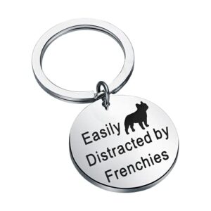 french bulldog gifts easily distracted by frenchies keychain frenchie gift for dog lovers dog owners (distracted by frenchies k)