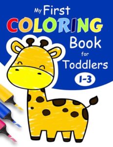 my first coloring book for toddlers 1-3: 100 simple pictures to learn and color for kids ages 1, 2, 3 & 4 ( us edition)