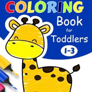 My First Coloring Book For Toddlers 1-3: 100 Simple Pictures to Learn and Color For Kids Ages 1, 2, 3 & 4 ( US Edition)