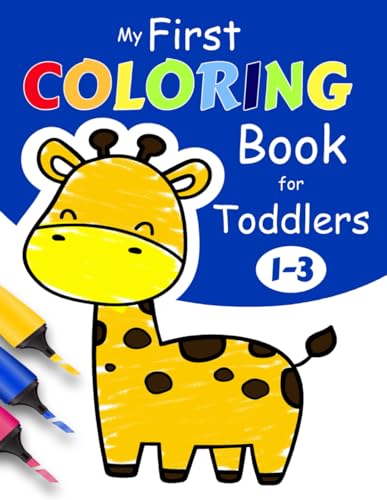 My First Coloring Book For Toddlers 1-3: 100 Simple Pictures to Learn and Color For Kids Ages 1, 2, 3 & 4 ( US Edition)