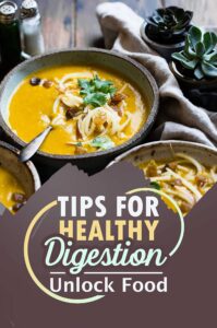 tips for healthy digestion: unlock food: healthy habits for good digestion