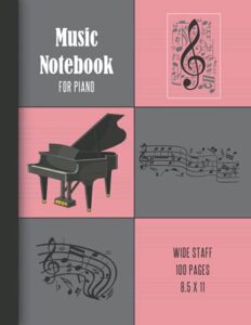 blank piano sheet music notebook: music notebook for piano, music notebook wide staff for girls and boys, 100 pages, 8.5x11