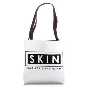 skin bad ass esthetician bad ass skin esthetician tote bag