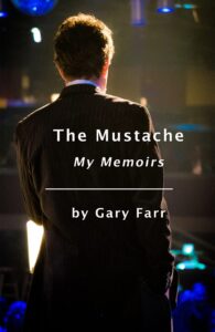 the mustache : my memoirs