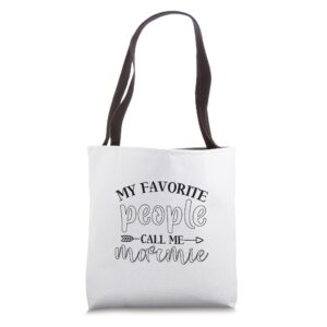 my favorite people call me marmie funny present for marmie tote bag