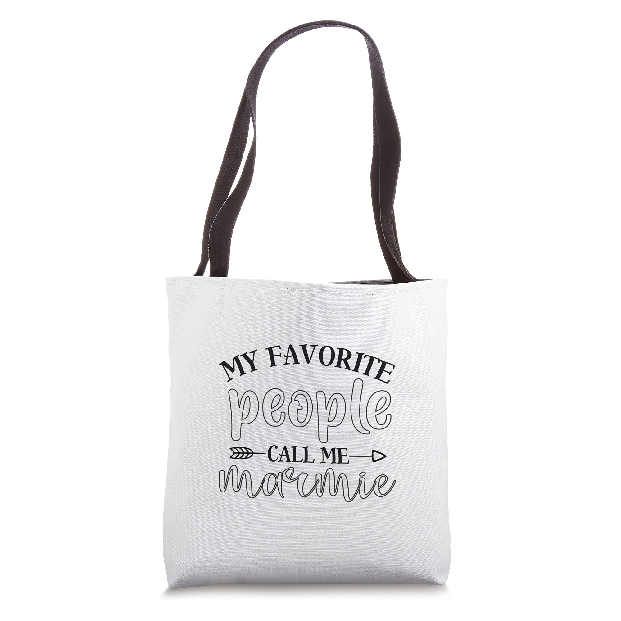 My Favorite People Call Me Marmie Funny Present for Marmie Tote Bag