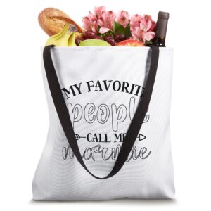 My Favorite People Call Me Marmie Funny Present for Marmie Tote Bag