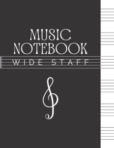 music notebook wide staff: blank sheet music writing notebook for beginners and intermediate, music manuscript paper with. 120 pages 6 staves per ... gift for a music producer or teacher]