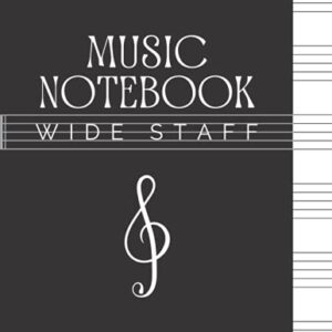 Music Notebook Wide Staff: Blank Sheet Music Writing Notebook For Beginners And Intermediate, Music Manuscript Paper With. 120 Pages 6 Staves Per ... Gift For A Music Producer Or Teacher]