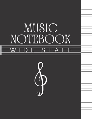 Music Notebook Wide Staff: Blank Sheet Music Writing Notebook For Beginners And Intermediate, Music Manuscript Paper With. 120 Pages 6 Staves Per ... Gift For A Music Producer Or Teacher]