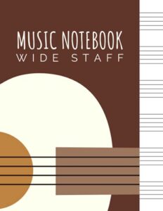 music notebook wide staff: blank sheet music writing notebook for beginners and intermediate, music manuscript paper with. 120 pages 6 staves per ... gift for a music producer or teacher]