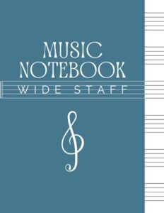 music notebook wide staff: blank sheet music writing notebook for beginners and intermediate, music manuscript paper with. 120 pages 6 staves per ... gift for a music producer or teacher]