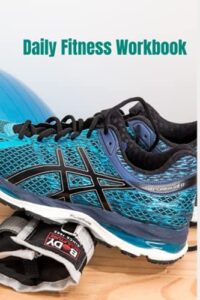 daily fitness workbook: 90 day fitness tracker and planner