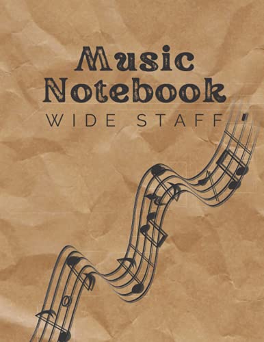 Music Notebook Wide Staff: Blank Sheet Music Writing Notebook For Beginners And Intermediate, Music Manuscript Paper With. 120 Pages 6 Staves Per ... Gift For A Music Producer Or Teacher]