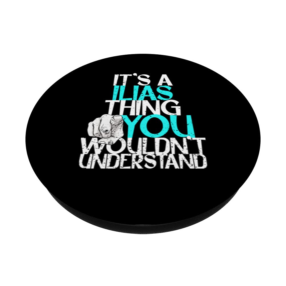 It's A Ilias Thing You Wouldn't Understand PopSockets Swappable PopGrip