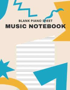 blank piano sheet music notebook: piano manuscript paper for beginners and intermediate, piano writing notebook with 120 pages 6 staves per page, full ... [perfect gift for pianists &piano teachers]