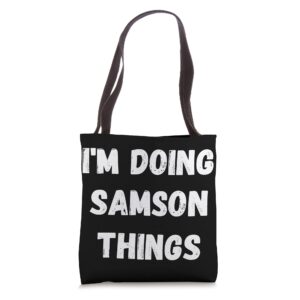 samson gifts, i'm doing samson things tote bag