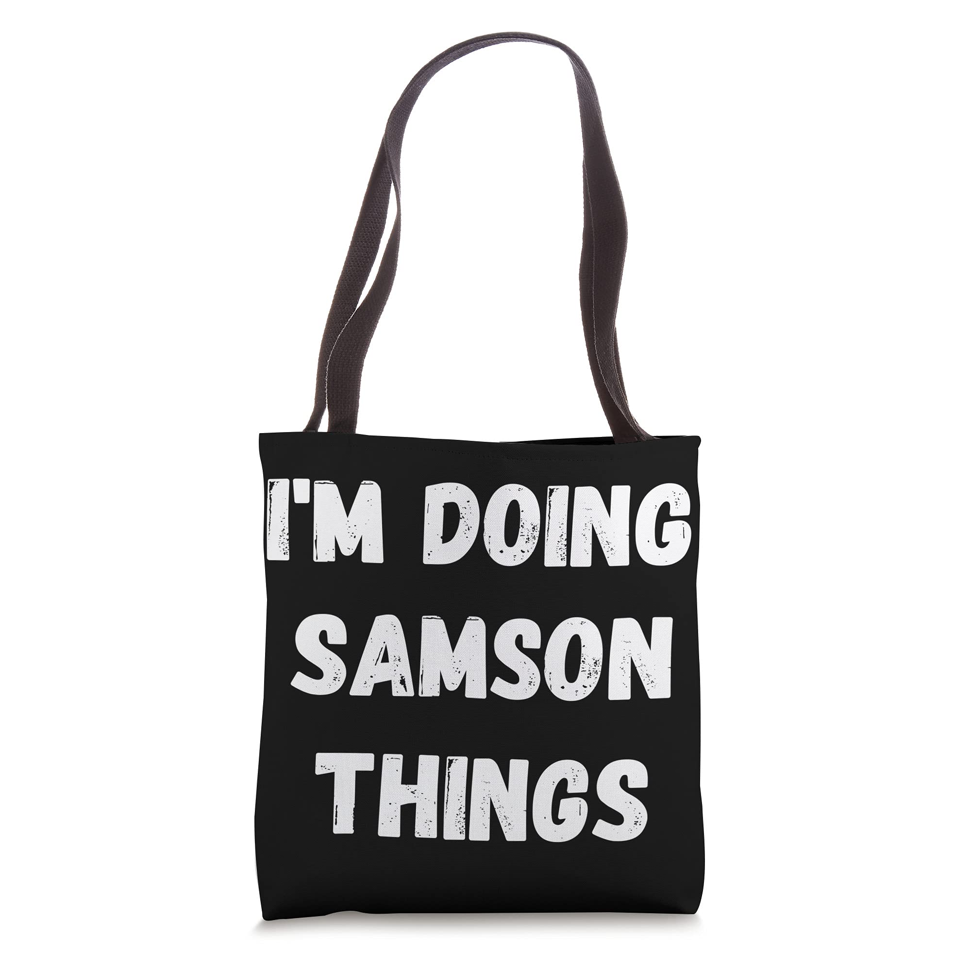 Samson Gifts, I'm Doing Samson Things Tote Bag