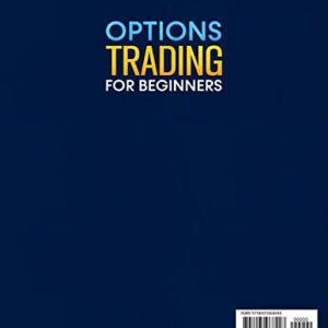 Options Trading For Beginners: 2 Books in 1: The Number One Guide For Beginners To Learn How To Trade Easily. Discover The Best Strategies And Use ... Analysis To Finally Achieve A Passive Income