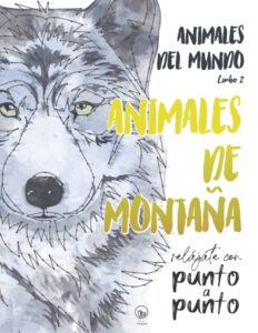 animales de montaña: relájate con punto a punto - animales del mundo libro 2: el juego de unir los puntos: ocio y pasatiempos - relajación y alivio ... 15.000 puntos para conectar (spanish edition)