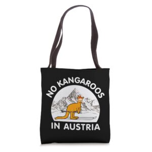 there are no kangaroos in austria - vienna, salzburg, tyrol, tote bag