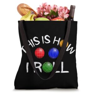 This Is How I Roll Italian Bocce Ball Boules Sports Player Tote Bag