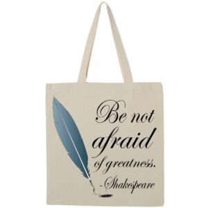 inktastic shakespeare be not afraid of greatness tote bag natural 405f3